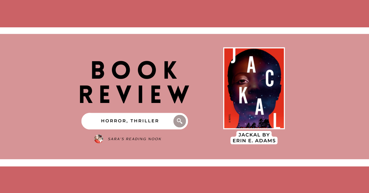Review | Jackal by Erin E. Adams – Sara’s Reading Nook