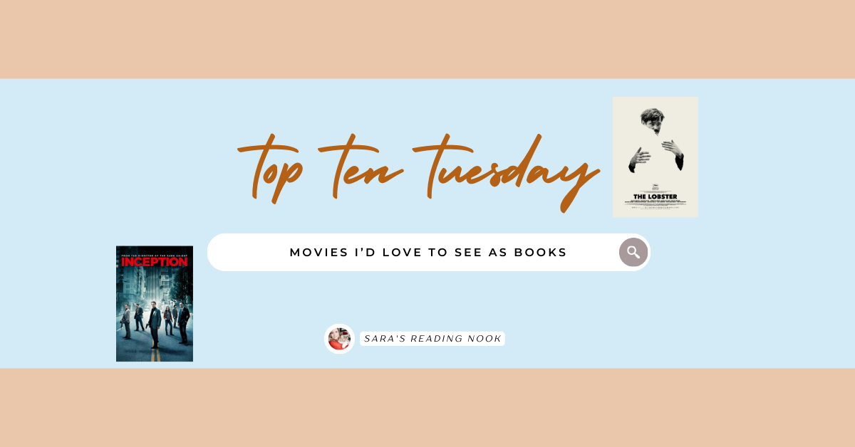 Top Ten Tuesdays: Movies/TV Shows That Would Have Made Amazing Books ...